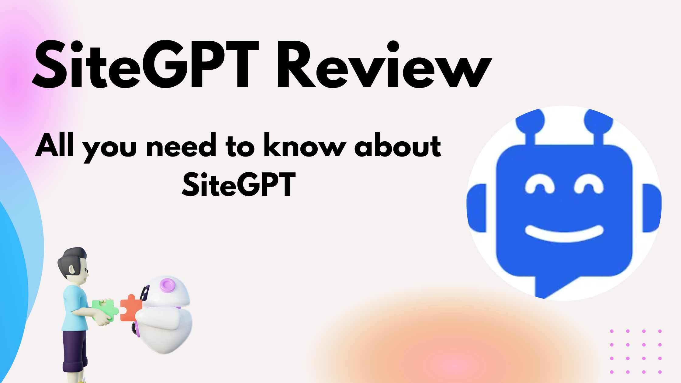 SiteGPT Review: All you need to know about SiteGPT in 2024